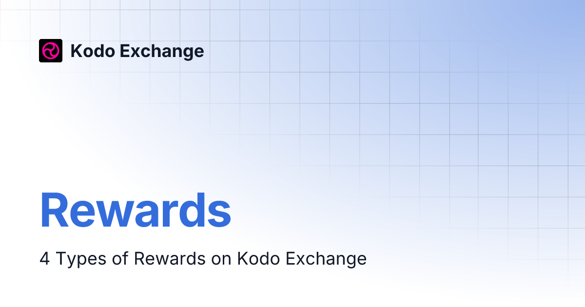 Rewards | Kodo Exchange